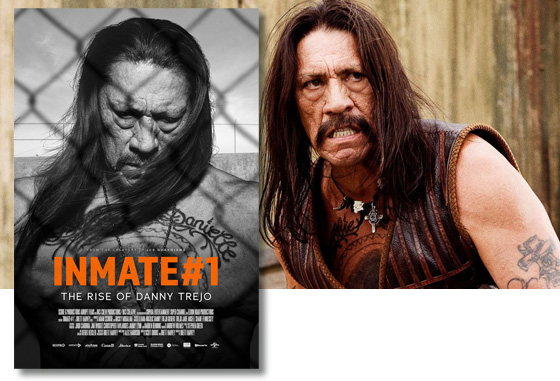INMATE #1: THE RISE OF DANNY TREJO Available on Digital Platforms July ...